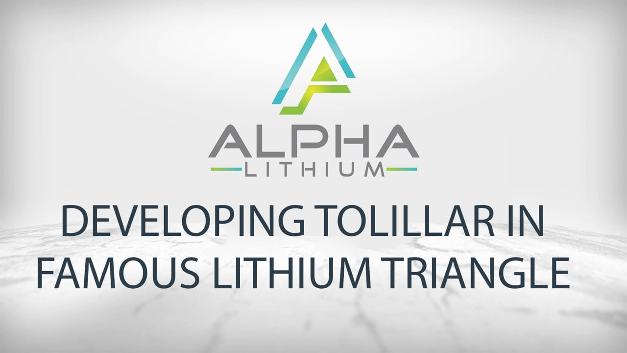 Alpha Lithium: Developing Tolillar in South America's "Lithium Triangle ...